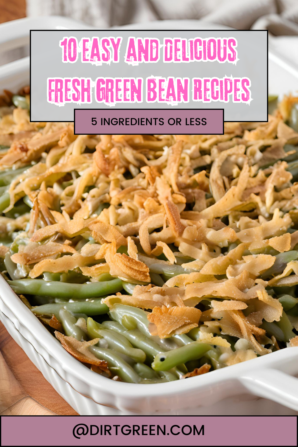 10 Easy and Delicious Fresh Green Bean Recipes