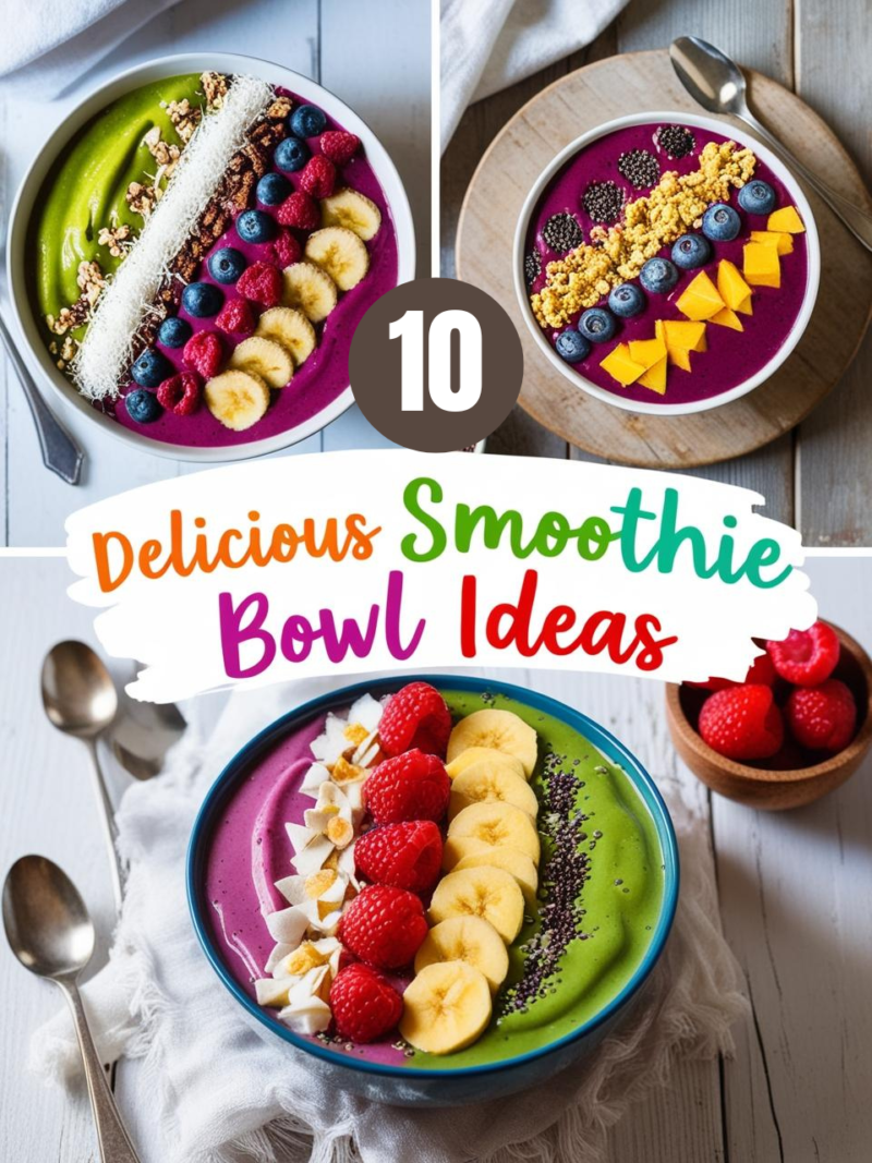 10 Delicious Smoothie Bowl Ideas to Try Today